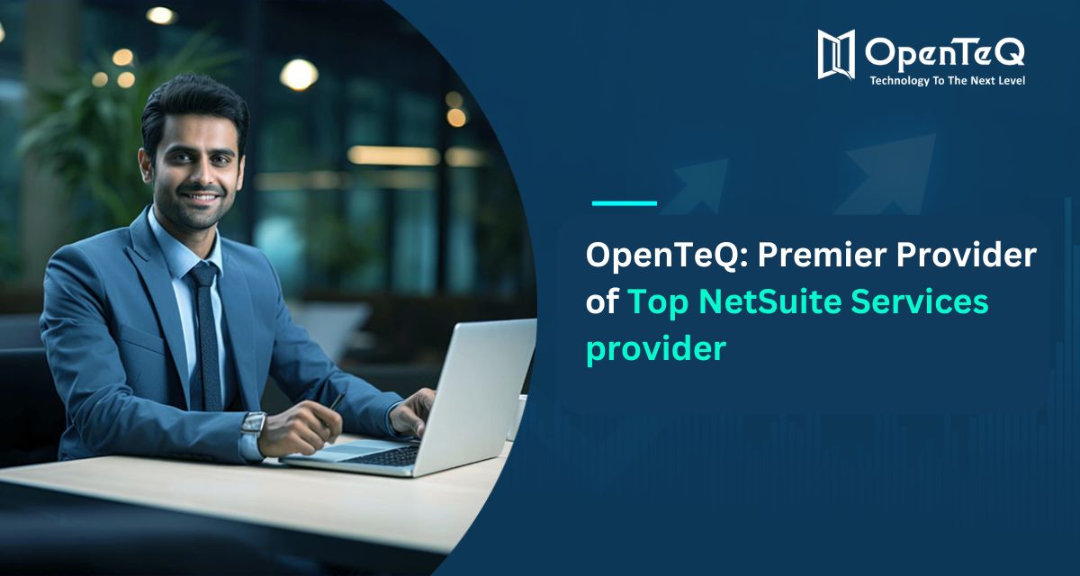 OpenTeQ Top NetSuite Services Provider | OpenTeQ