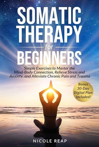 download [ePub] Somatic Therapy For Beginners : Si | Angel Perry