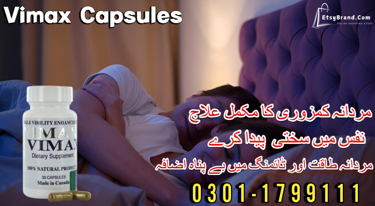 0304-7799111-Original Vimax Capsules in Chishtian | etsyrana