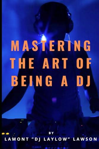 download [pdf]] Mastering The Art of Being a DJ Oc | jinfolut
