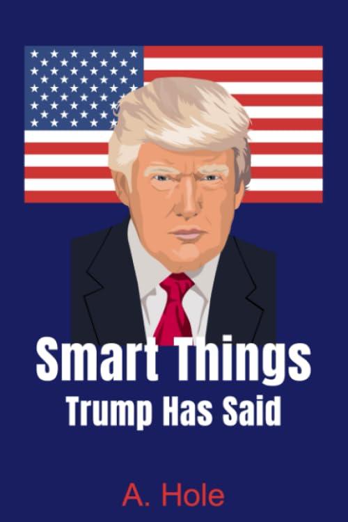 EPUB Smart Things Trump Has Said: Donald Trump Gag | Steven L. Graves