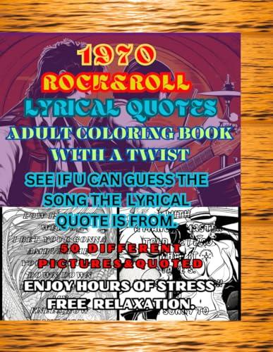 EPUB 1970 CLASSIC ROCK LYRICAL QUOTES: ADULT COLOR | Angel Perry