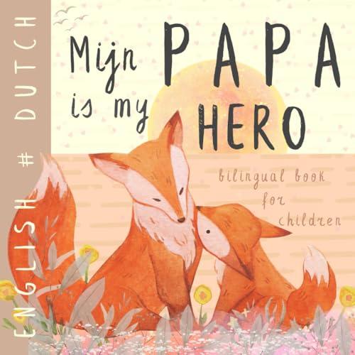 download [ePub] Mijn Papa DUTCH English Bilingual | Angel Perry