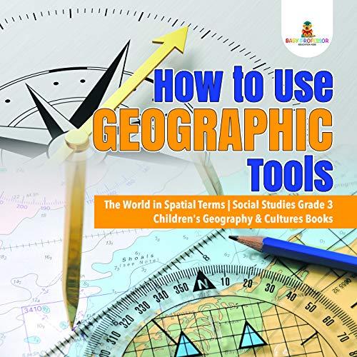 [EPub] How to Use Geographic Tools | The World in | Steven L. Graves