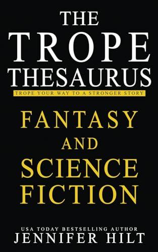 [EPub] The Trope Thesaurus: Fantasy and Science Fi | Charles O. Garcia