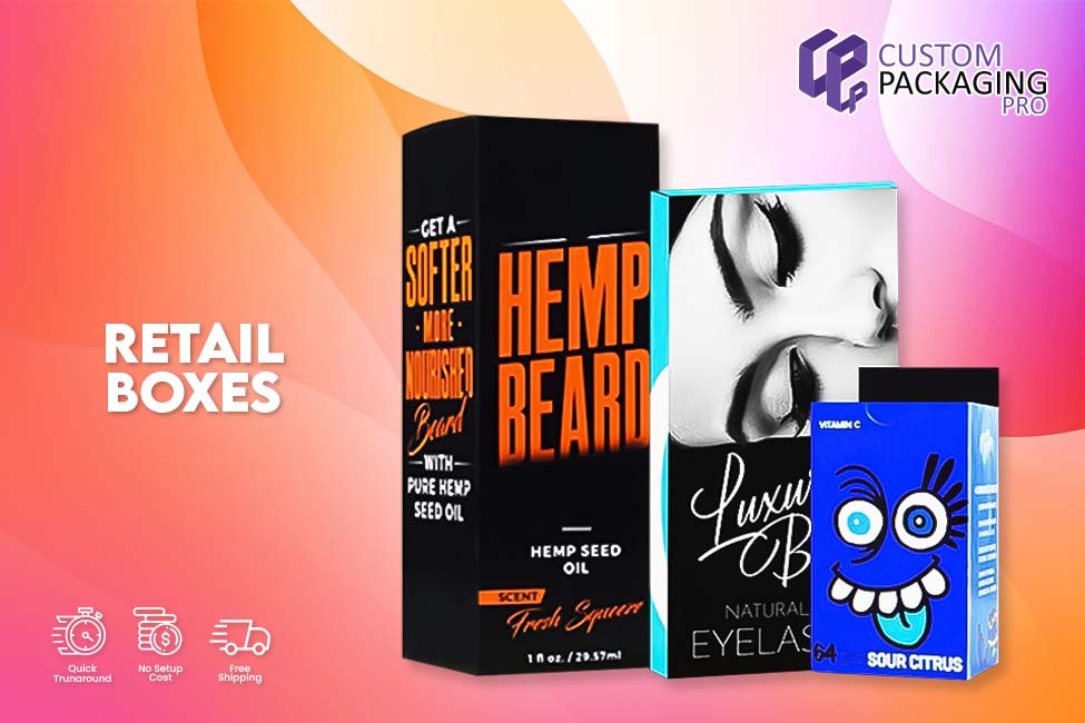 Retail Boxes Matchless with Marketing Campaigns | Custom Packaging