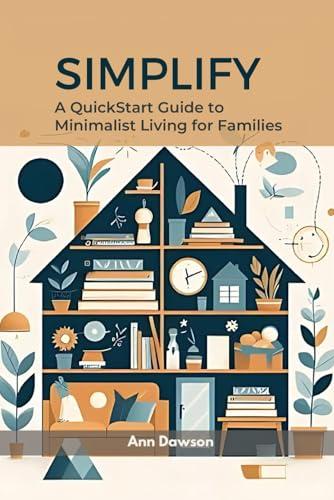 download [pdf]] Simplify: A QuickStart Guide to Mi | Angel Perry