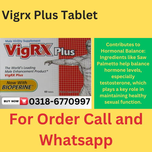 Vigrx Plus Tablet in Pakistan ( 0318~6770997 ) dea | taifil tablets